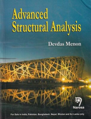 ADVANCED STRUCTURAL ANALYSIS | DEVDAS MENON | Narosa | Pragationline.com