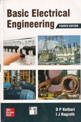 BASIC ELECTRICAL ENGINEERING- D. P. KOTHARI , I. J. NAGRATHI ...
