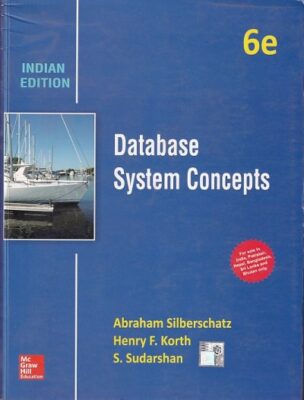 DATABASE SYSTEM CONCEPTS | ABRAHAM SILBERSCHATZ, HENRY F. KORTH, S ...