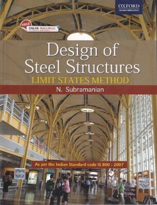 DESIGN OF STEEL STRUCTURES LIMIT STATES METHOD | N. SUBRAMANIAN ...