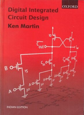 DIGITAL INTEGRATED CIRCUIT DESIGN | KEN MARTIN | Oxford | Pragationline.com