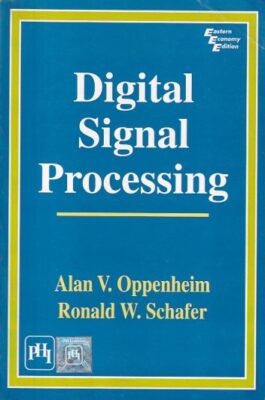 DIGITAL SIGNAL PROCESSING | ALAN V. OPPENHEIM, RONALD W. SCHAFER | PHI ...