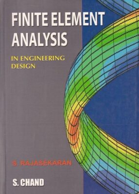 FINITE ELEMENT ANALYSIS | S. RAJASEKARAN | S.Chand | Pragationline.com