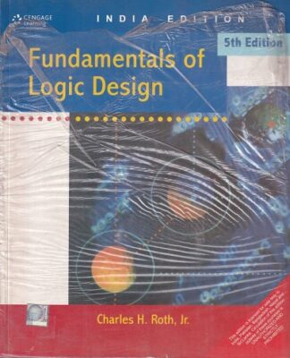 FUNDAMENTALS OF LOGIC DESIGN | CHARLES H. ROTH JR | Cengage ...