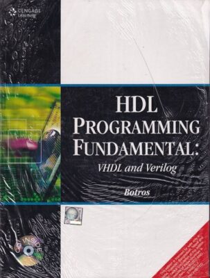 HDL PROGRAMMING FUNDAMENTAL VHDL AND VERILOG | BOTROS | Cengage | Pragationline.com