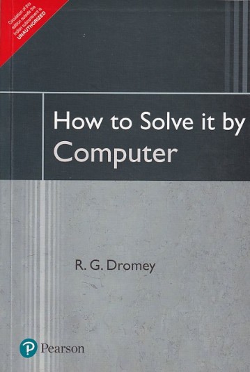 HOW TO SOLVE IT BY COMPUTER | R. G. DROMEY | Pearson | Pragationline.com