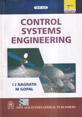 CONTROL SYSTEMS ENGINEERING | I. J. NAGRATH , M. GOPAL | New Age ...