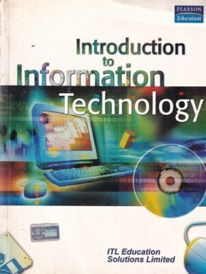 INTRODUCTION TO INFORMATION TECHNOLOGY | ITL | Pearson | Pragationline.com