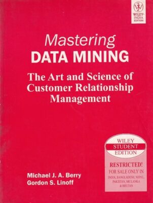 MASTERING DATA MINING | MICHAEL J. A. BERRY , GORDON S. LINOFF | Wiley | Pragationline.com