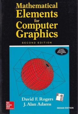 MATHEMATICAL ELEMENTS FOR COMPUTER GRAPHICS | DAVID F. ROGERS , J. ALAN ...