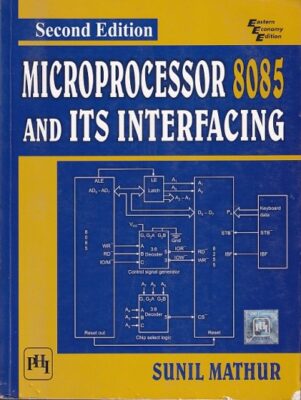 MICROPROCESSOR 8085 AND ITS INTERFACING | SUNIL MATHUR | PHI | Pragationline.com