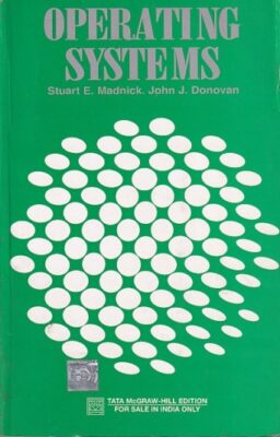 OPERATING SYSTEMS | STUART E. MADNICK , JOHN J. DONOVAN | McGraw Hill ...