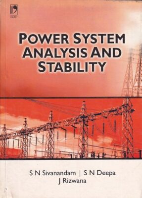 POWER SYSTEM ANALYSIS AND STABILITY | S. N. SIVANANDAM , S. N. DEEPA , J. RIZWANA | Vikas ...