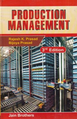 PRODUCTION MANAGEMENT | RAJESH K. PRASAD , BIJOYA PRASAD | Jain ...