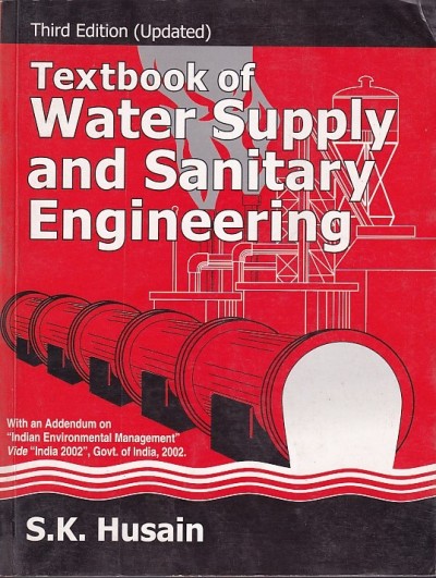 TEXTBOOK OF WATER SUPPLY AND SANITARY ENGINEERING | S. K. HUSAIN ...