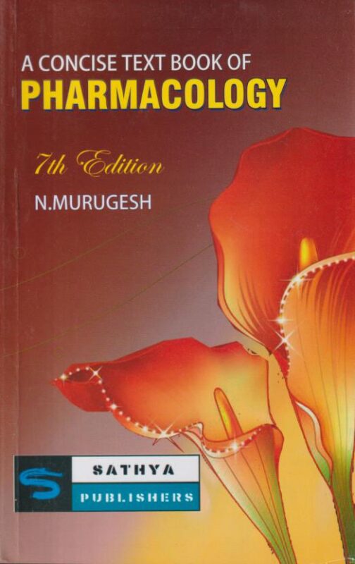 A CONCISE TEXT BOOK OF PHARMACOLOGY N MURUGESH Pragationline a-concise-text-book-of-pharmacology-n-murugesh-pragationline