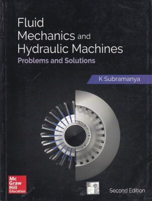 FLUID MECHANICS AND HYDRAULIC MACHINES | K. SUBRAMANYA | McGraw Hill ...
