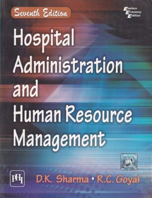 HOSPITAL ADMINISTRATION AND HUMAN RESOURCE MANAGEMENT | D. K. SHARMA ...