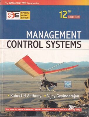 MANAGEMENT CONTROL SYSTEMS | ROBERT N. ANTHONY , VIJAY GOVINDARAJAN ...