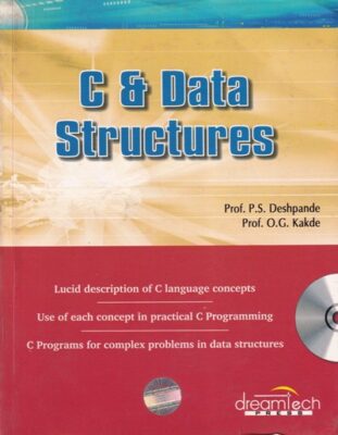 C AND DATA STRUCTURES | PROF. P. S. DESHPANDE, PROF. O. C. KAKDE ...