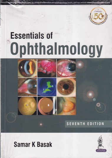 ESSENTIALS OF OPHTHALMOLOGY | SAMAR K. BASAK | Jaypee | Pragationline.com