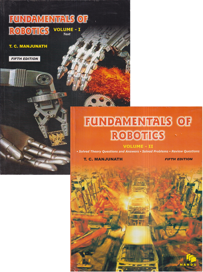 FUNDAMENTALS OF ROBOTICS (VOL.- I & II) | T.C. MANJUNATH | Nandu ...