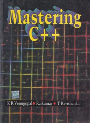 MASTERING C ++ | K. R. VENUGOPAL, RAJKUMAR, T. RAVISHANKAR | McGraw ...