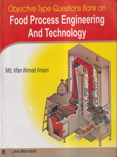 OBJECTIVE TYPE QUESTIONS BANK ON FOOD PROCESS ENGINEERING AND ...