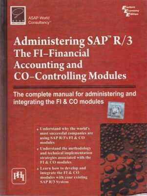 ADMINISTERING SAP R 3 THE FI FINANCIAL ACCOUNTING AND CO CONTROLLING NODULES | JONATHAN BLAIN ...