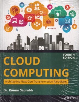 CLOUD COMPUTING | DR. KUMAR SAURABH | Wiley | Pragationline.com