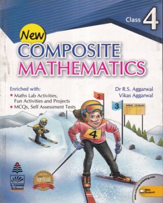 COMPOSITE MATHEMATICS For Class 4th CBSE | DR. R. S. AGGARWAL, VIKAS ...