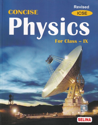 CONCISE PHYSICS ICSE Class 9th – – Selina | Pragationline.com