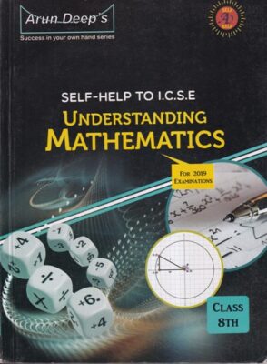 UNDERSTANDING MATHEMATICS For Class 8th – SELF HELP TO ICSE – – Arun Deep | Pragationline.com