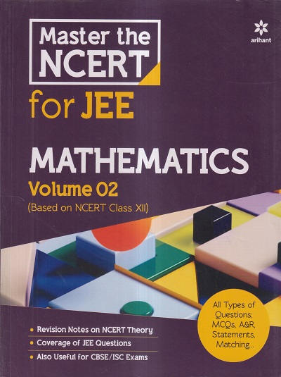 MASTER THE NCERT FOR JEE (Based On NCERT Class XII) MATHEMATICS VOL. 02 ...