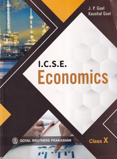 ICSE ECONOMICS – For Class 10th | J. P. GOEL, KAUSHAL GOEL | GOYAL ...