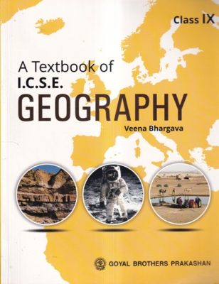 A TEXTBOOK OF ICSE GEOGRAPHY – CLASS 9th – ICSE TEXTBOOK – VEENA ...