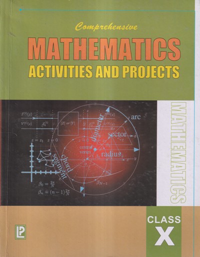 MATHEMATICS ACTIVITIES AND PROJECTS – For Class 10th CBSE – – Laxmi ...