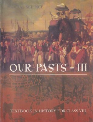 SOCIAL SCIENCE – OUR PASTS – Paper 3 – HISTORY FOR CLASS 8th | NCERT ...