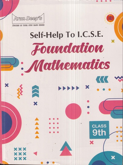 SELF HELP TO ICSE FOUNDATION MATHEMATICS Class 9th | Arun Deep | Pragationline.com