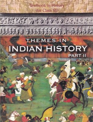 THEMES IN INDIAN HISTORY Part-II/Part-2 TEXTBOOK IN HISTORY FOR Class ...