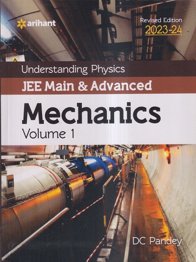 UNDERSTANDING PHYSICS (JEE MAIN & ADVANCED) 2023-24 MECHANICS Volume 1 ...