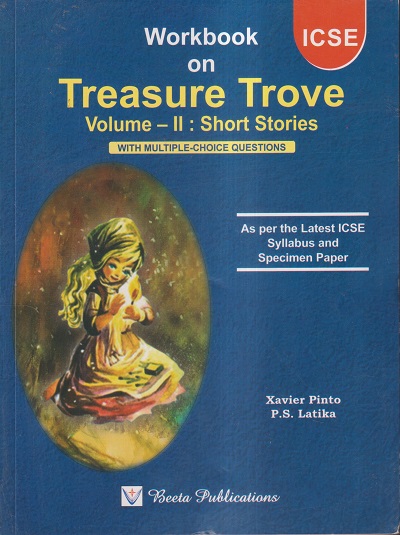 Workbook On TREASURE TROVE Volume II Short Stories For Class 9th And Workbook On TREASURE TROVE Volume II Short Stories For Class 9th And