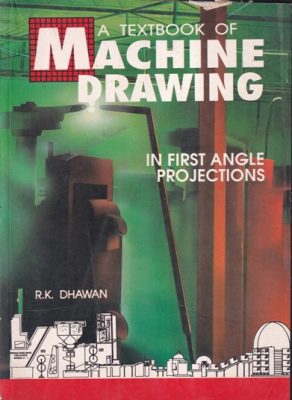 SECOND HAND BOOK | A TEXTBOOK OF MACHINE DRAWING IN FIRST ANGLE ...