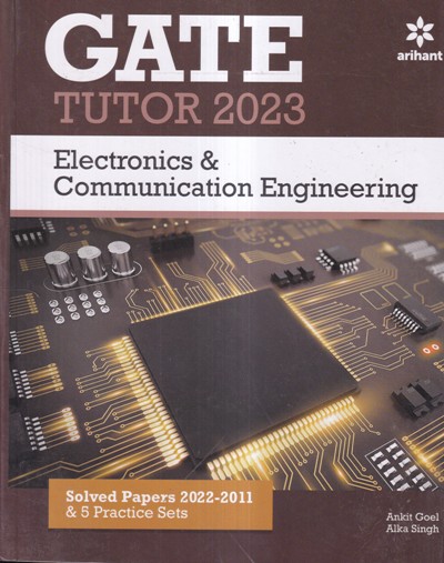 GATE TUTOR 2023- ELECTRONICS AND COMMUNICATION ENGINEERING | Arihant ... GATE TUTOR 2023- ELECTRONICS AND COMMUNICATION ENGINEERING | Arihant ...