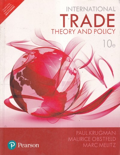 INTERNATIONAL TRADE THEORY AND POLICY | PEARSON | Pragationline.com