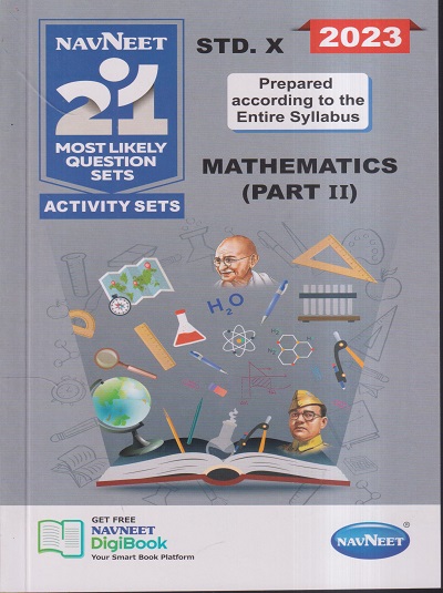 NAVNEET 21 M. L. Q. SETS (ACTIVITY SETS) MATHEMATICS (PART-II) STD. X 2023 | नवनीत एज्युकेशन ...