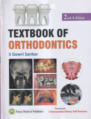 TEXTBOOK OF ORTHODONTICS | S. GOWRI SANKAR | PARAS MEDICAL PUBLISHER ...