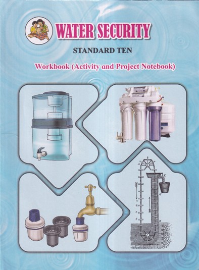 WATER SECURITY WORKBOOK Activity And Project Notebook Std TEN Std 