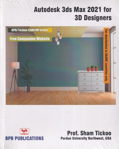 AUTODESK 3 DS MAX 2021 FOR 3D DESIGNERS | BPB | Pragationline.com