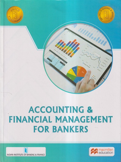 ACCOUNTING & FINANCIAL MANAGEMENT FOR BANKERS (JAIIB) | Macmillan ...